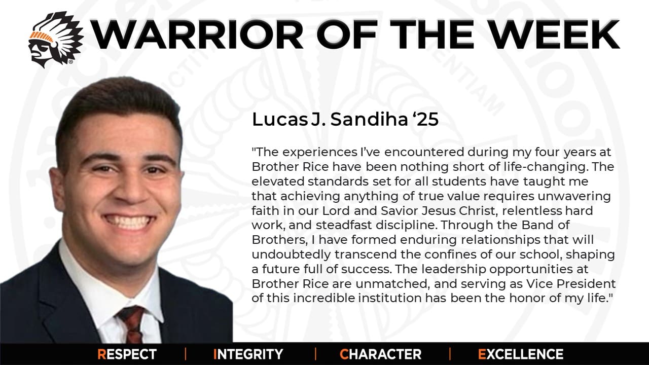Warrior of the Week Lucas J. Sandiha - Brother Rice